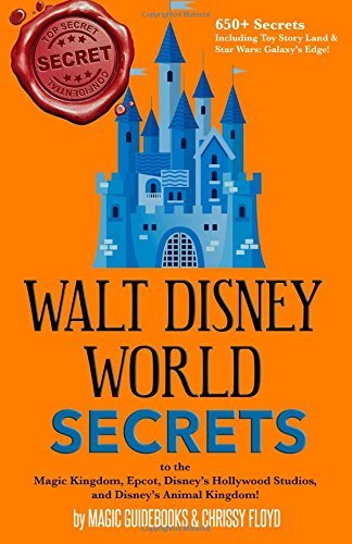 Walt Disney World Secrets: to the Magic Kingdom, Epcot, Disney's ...