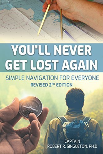 You'll Never Get Lost Again: Simple Navigation for Everyone by Robert ...