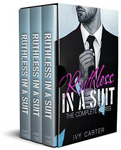 Ruthless In A Suit: The Complete Series by Ivy Carter | Goodreads