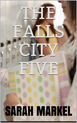 The Falls City Five by Sarah Markel | Goodreads