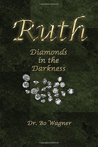 Ruth: Diamonds in the Darkness by Bo Wagner | Goodreads