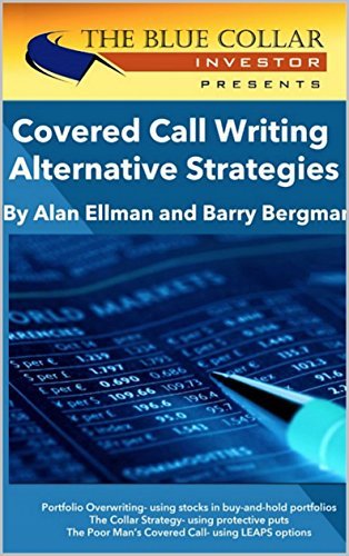 Covered Call Writing Alternative Strategies by Alan Ellman | Goodreads