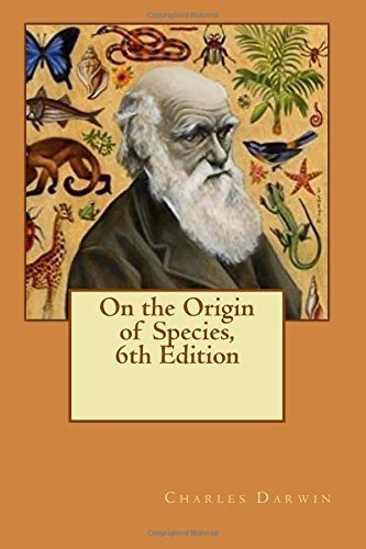 On the Origin of Species, 6th Edition by Charles Darwin | Goodreads