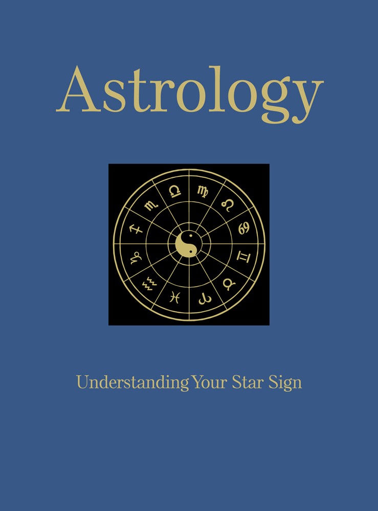 Astrology: Understanding Your Star Sign by Marisa St Clair | Goodreads