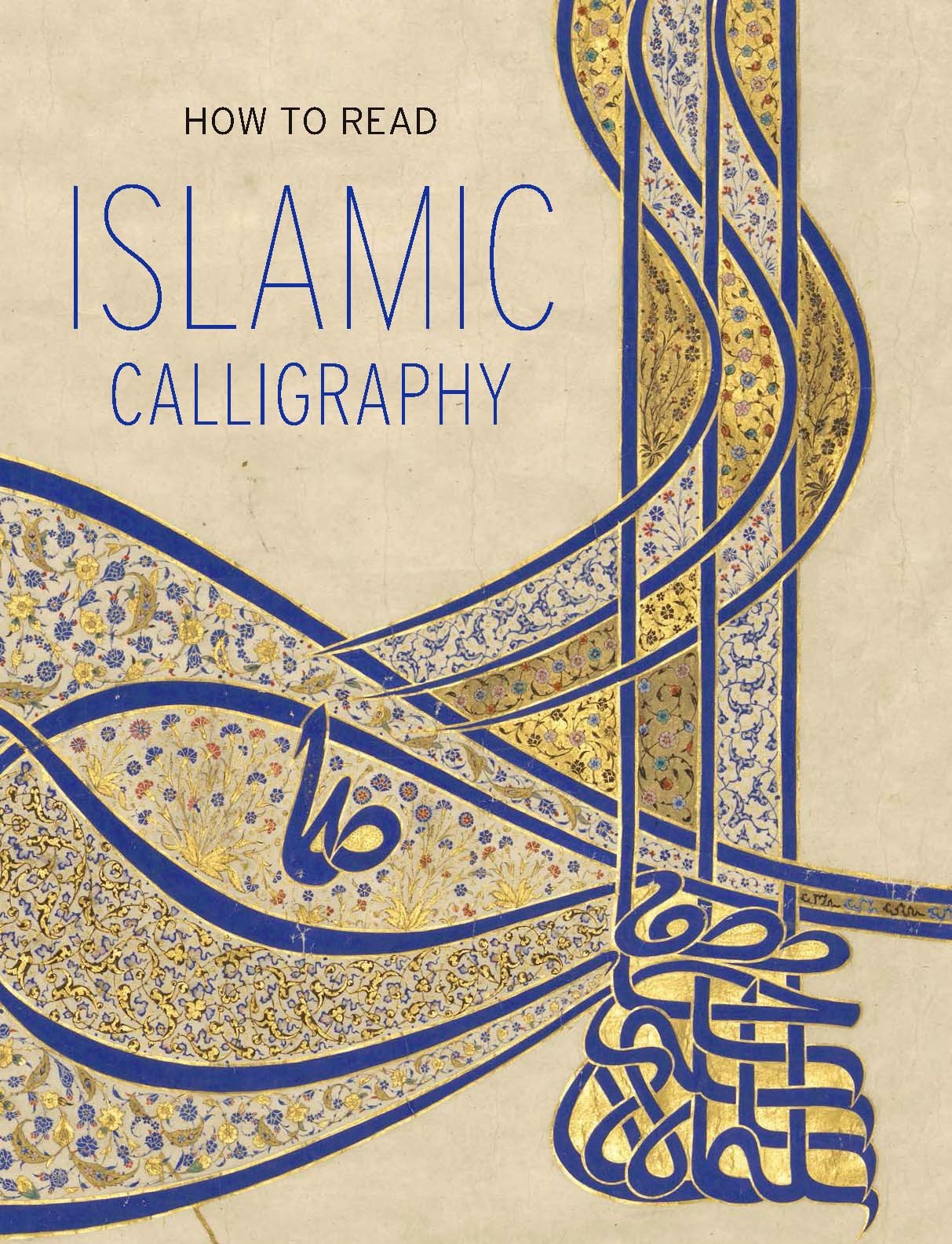 How to Read Islamic Calligraphy by Maryam Ekhtiar | Goodreads