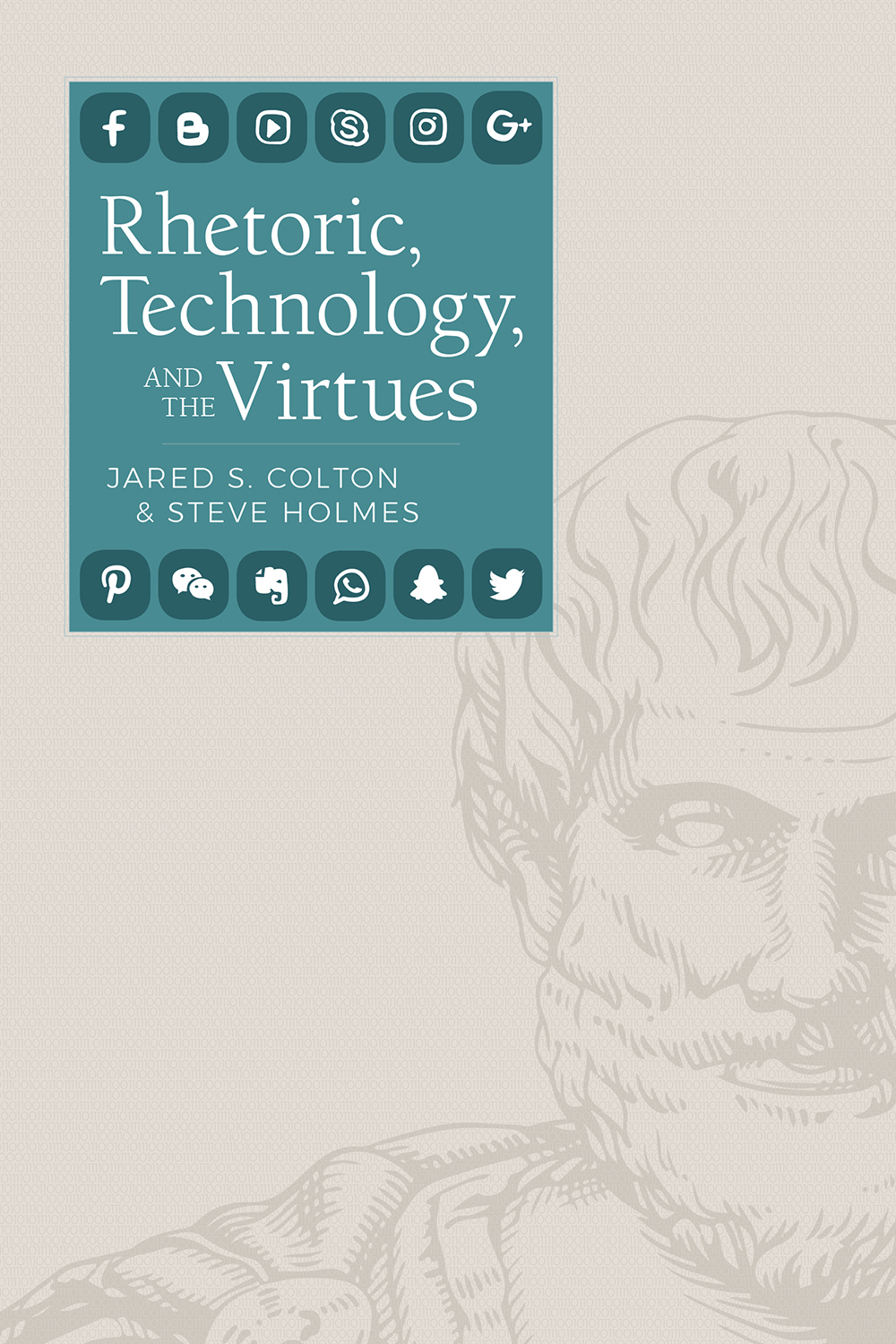 Rhetoric, Technology, and the Virtues by Jared S Colton | Goodreads