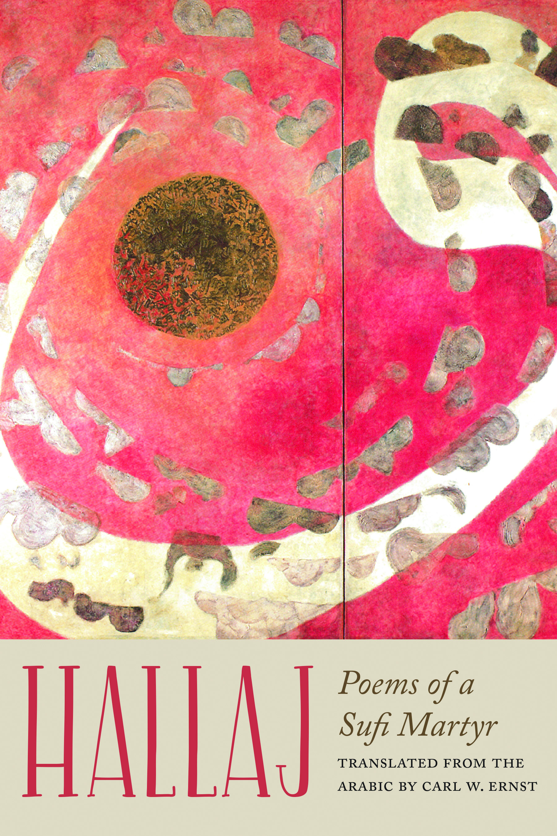 Hallaj: Poems of a Sufi Martyr by Husayn ibn Mansur Hallaj | Goodreads