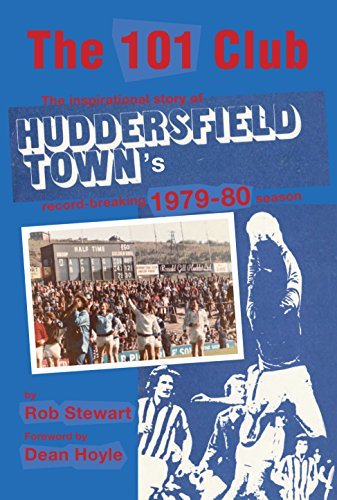 The 101 Club: The inspirational story of HUDDERSFIELD TOWN’S record ...