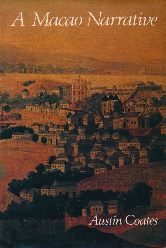 Macao Narrative by Austin Coates | Goodreads