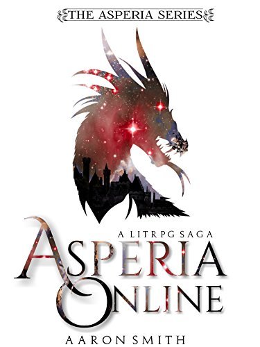 Asperia Online: A LITRPG Saga by Aaron Smith | Goodreads