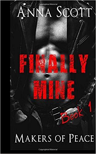 Finally Mine Book 1: Finally Mine A Makers of Peace Novella by Anna ...