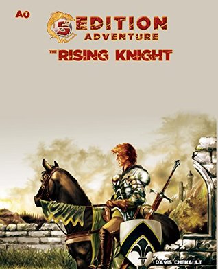 5th Edition Adventures: A0 The Rising Knight by Davis Chenault | Goodreads