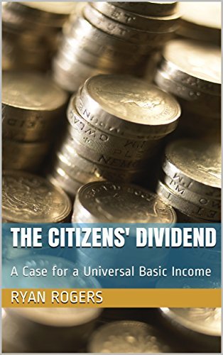 The Citizens' Dividend: A Case for a Universal Basic Income by Ryan ...