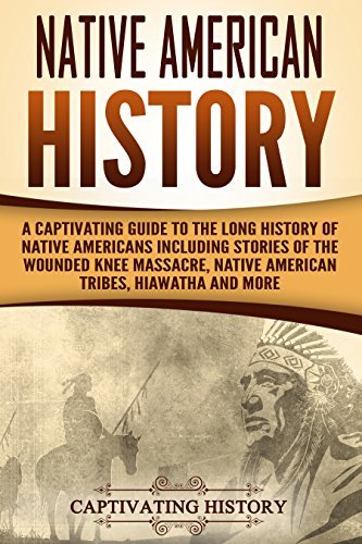 Native American History: A Captivating Guide to the Long History of ...