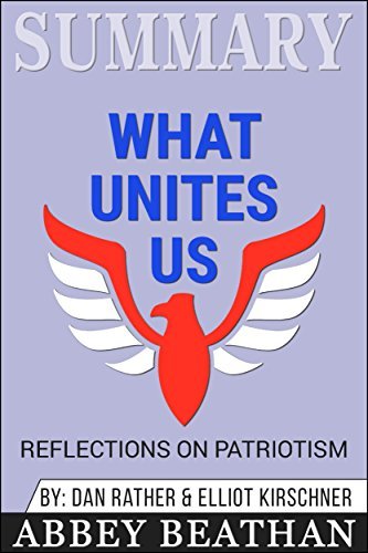 Summary: What Unites Us: Reflections on Patriotism by Abbey Beathan ...