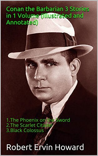 Conan the Barbarian 3 Stories in 1 Volume (Illustrated and Annotated ...