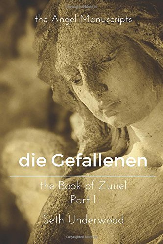 The Angel Manuscripts- die Gefallenen - the Book of Zuriel, Part 1: A ...
