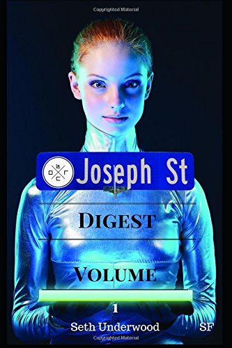 Joseph Street Digest: Volume 1 by Seth Underwood | Goodreads