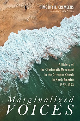 Marginalized Voices: A History of the Charismatic Movement in the ...