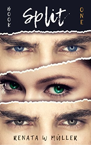 Split (Split Series Book 1) by Renata W Müller | Goodreads