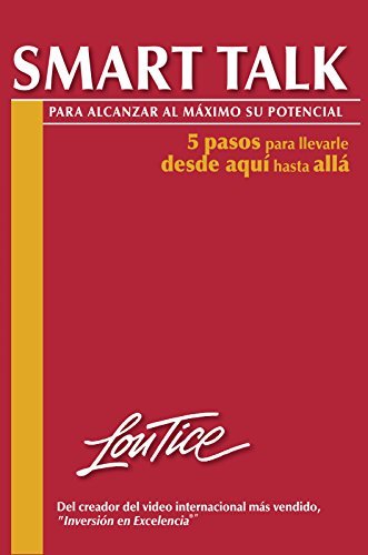 Smart Talk para alcanzar al maximo su potencial: 5 pasos para llevarle ...