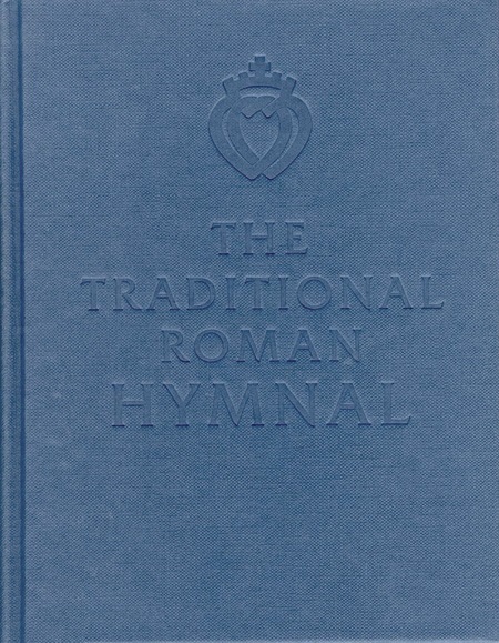 The Traditional Roman Hymnal by Society of Saint Pius X | Goodreads