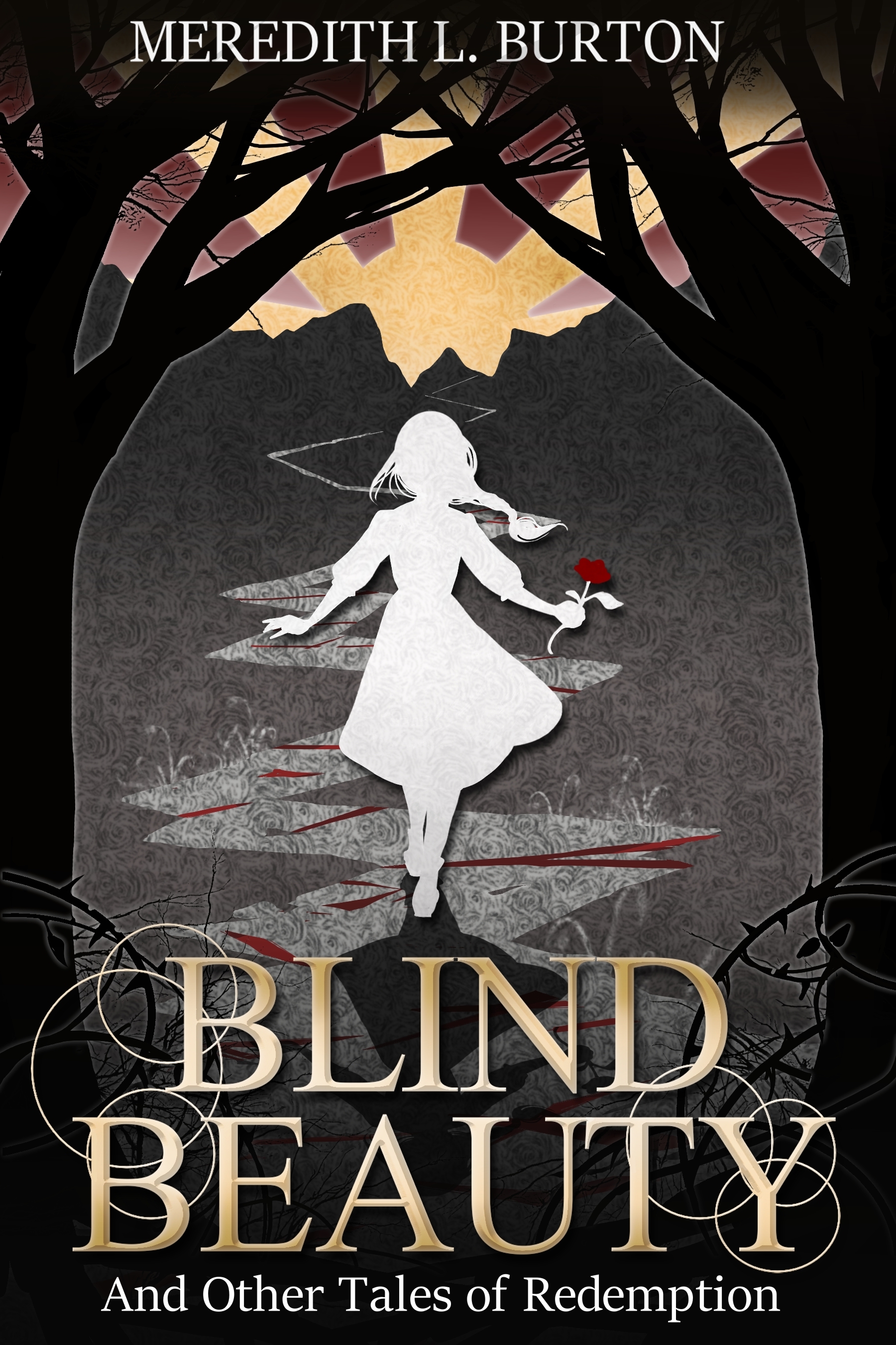 Blind Beauty and Other Tales of Redemption by Meredith Leigh Burton ...