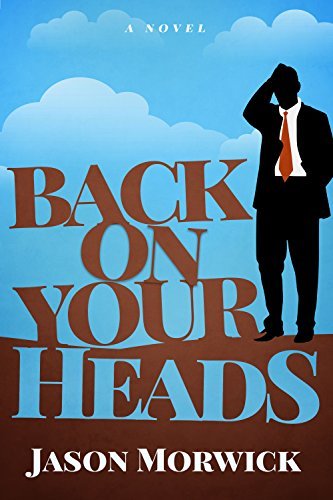 Back on Your Heads by Jason Morwick | Goodreads