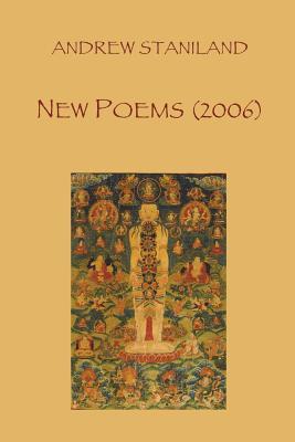New Poems (2006) by Andrew Staniland | Goodreads
