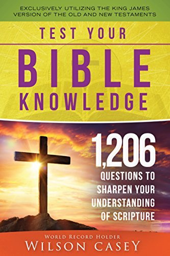 Test Your Bible Knowledge: 1,206 Questions to Sharpen Your ...