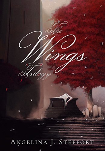 The Wings Trilogy (Wings, #1-3) by Angelina J. Steffort | Goodreads