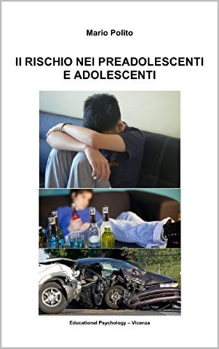 Il rischio nella preadolescenza e adolescenza: Segnali per riconoscerlo ...