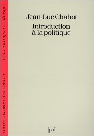 Introduction à la politique (Droit fondamental) by Jean-Luc Chabot ...
