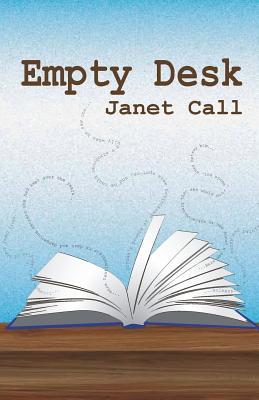 Empty Desk by Ms Janet A Call | Goodreads