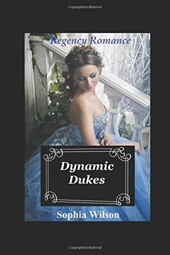 Dynamic Dukes by Sophia Wilson | Goodreads