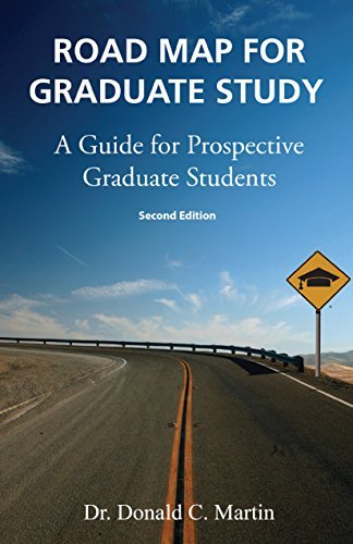 Road Map for Graduate Study: A Guide for Prospective Graduate Students ...