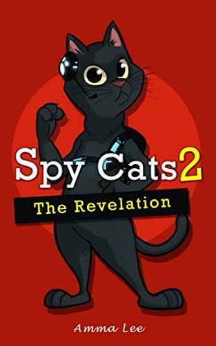 Spy Cats 2: The Revelation by Amma Lee | Goodreads