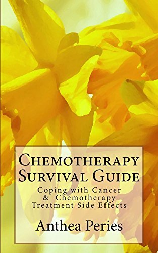 Chemotherapy Survival Guide: Coping with Cancer & Chemotherapy ...