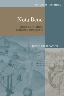 Nota Bene (Medieval Interventions) by Mahoney-Steel | Goodreads