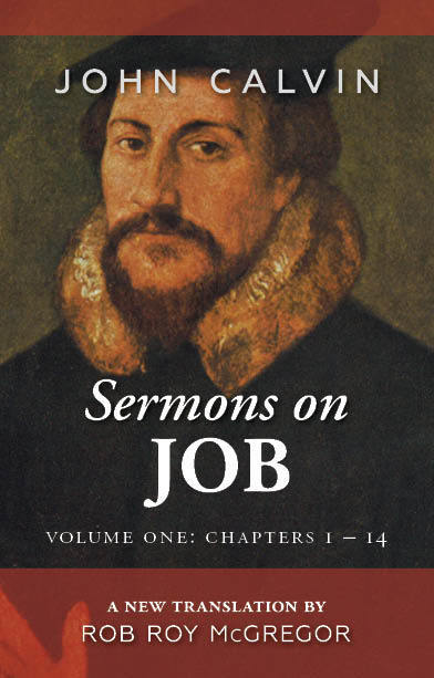 Sermons on Job Volume One: Chapters 1-14 by John Calvin | Goodreads