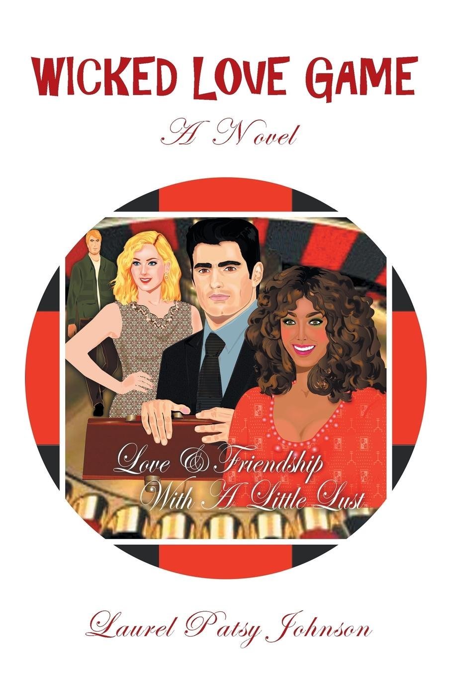 Wicked Love Game by Laurel Patsy Johnson | Goodreads