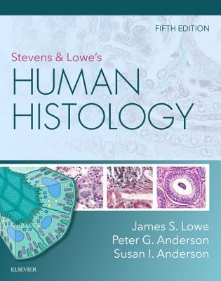 Stevens & Lowe's Human Histology - Inkling Enhanced E-Book by James S ...