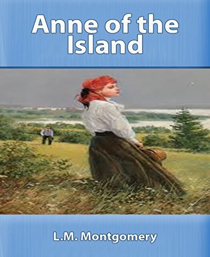 Anne of the Island by L.M. Montgomery | Goodreads