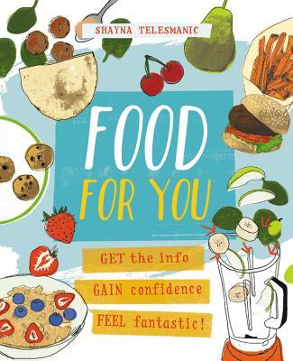 Food for You by Shayna Telesmanic | Goodreads