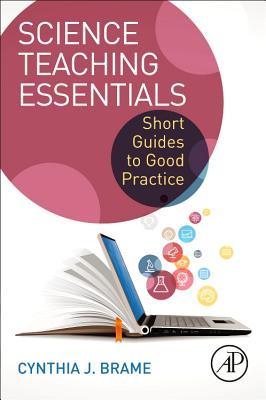 Science Teaching Essentials: Short Guides to Good Practice by Cynthia J ...