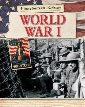 World War I (Primary Sources in U.S. History) by Enzo George | Goodreads