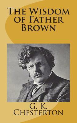 The Wisdom of Father Brown by G.K. Chesterton | Goodreads