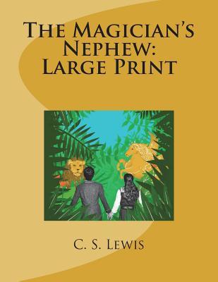 The Magician's Nephew by C.S. Lewis | Goodreads