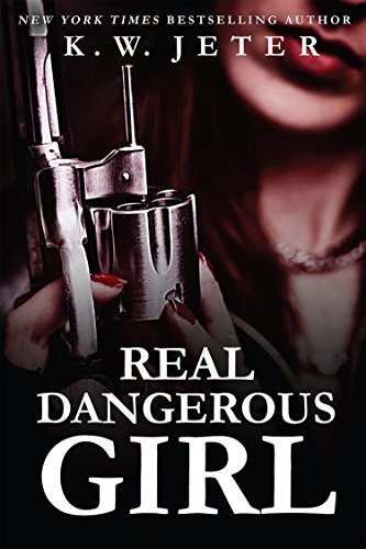Real Dangerous Girl (Kim Oh, #1-2) by K.W. Jeter | Goodreads