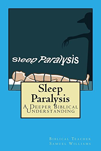 Sleep Paralysis: A Deeper Biblical Understanding by Samuel Williams ...